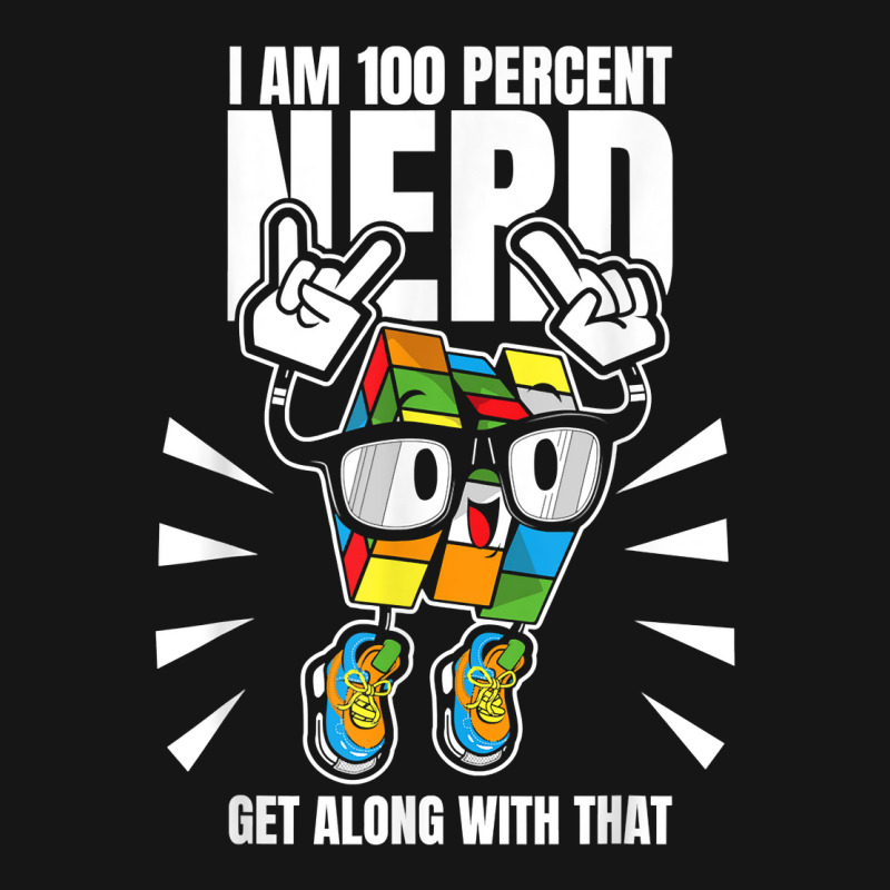 I'm 100 Percent Nerd Speedsolving Speedcubing Speed Cuber T Shirt ...