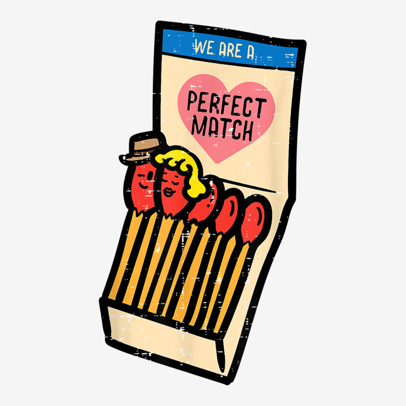 Valentines Day We Are A Perfect Match Funny Pun Men Women T Shirt ...