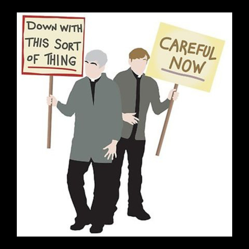 Father Ted Graphic Image Down With This Sort Of Thing, Careful Now ...