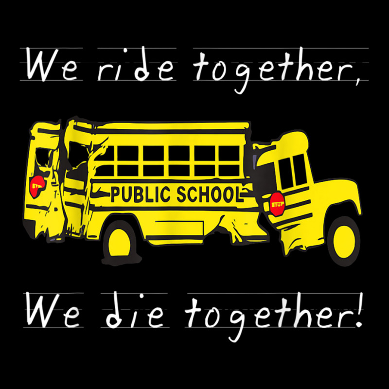 We Ride Together We Die Together T Shirt Adjustable Strap Totes By ...