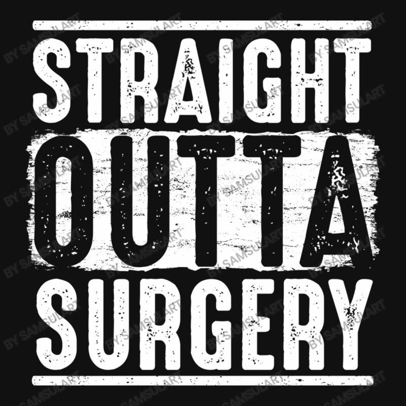 Get Well Gifts With Straight Outta Surgery Cheering Up Quote License ...