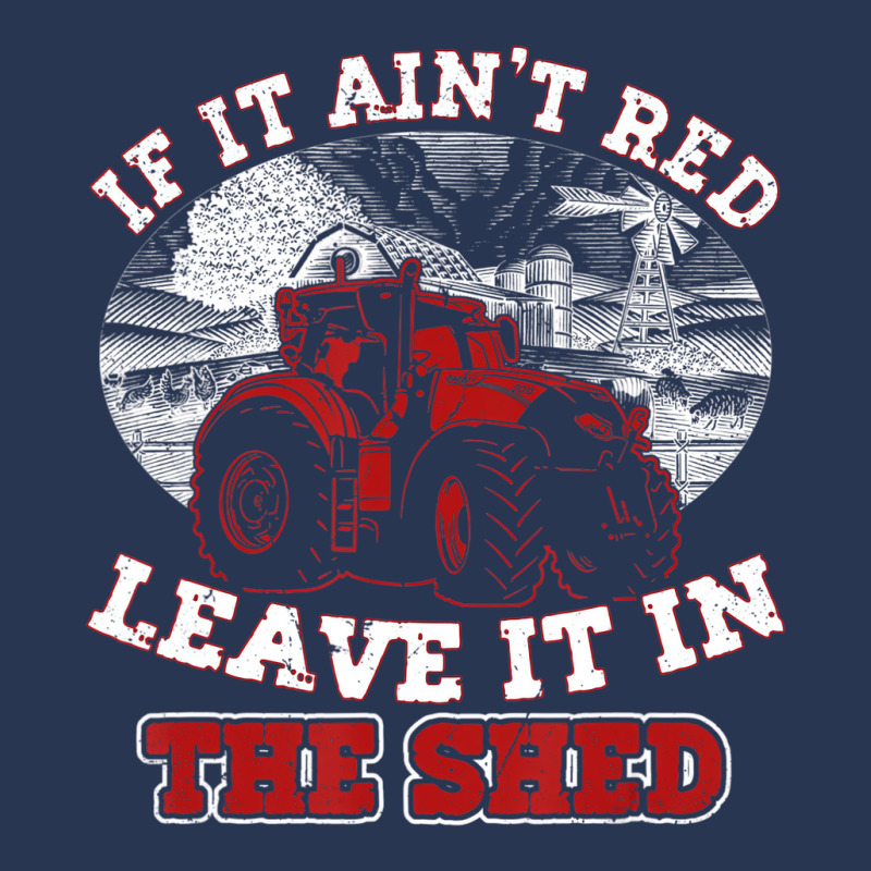 If It Ain't Red Leave It In The Shed Funny Farming Men Denim Jacket By ...