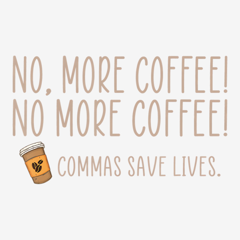 Funny No More Coffee Commas Save Lives Teacher Fun Bicycle License ...