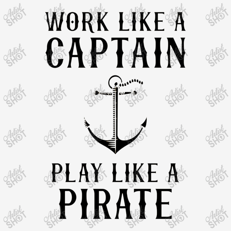 Work Like A Captain Play Like A Pirate Metal Print Horizontal By ...