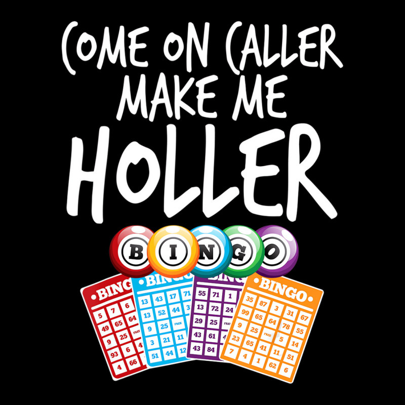 Come On Caller Make Me Holler Funny Bingo Player W Shield S Patch By ...