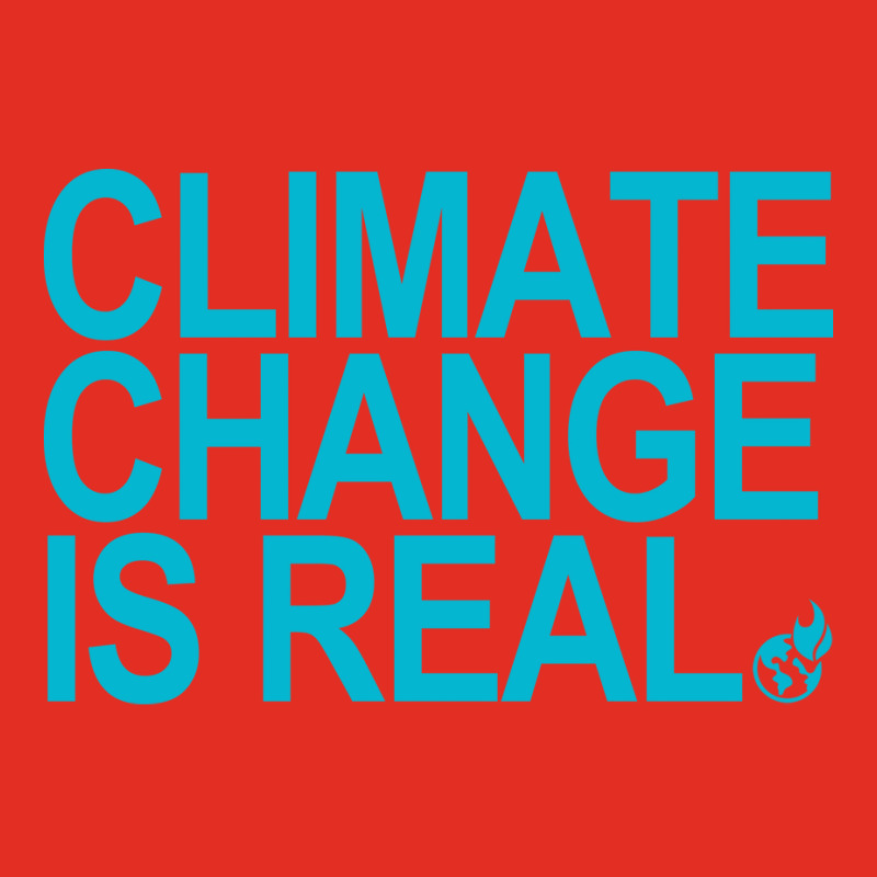 Climate Change Is Real Teal Shield Patch By Hromiwanj - Artistshot