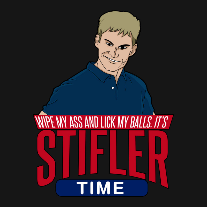 Custom Wipe My Ass And Lick My Balls Its Stifler Time Gir Active Duffel ...