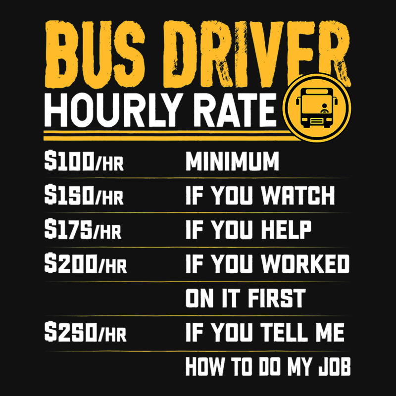 Bus Driver Hourly Rate Funny Driver Busman Bus Dri Metal Print ...