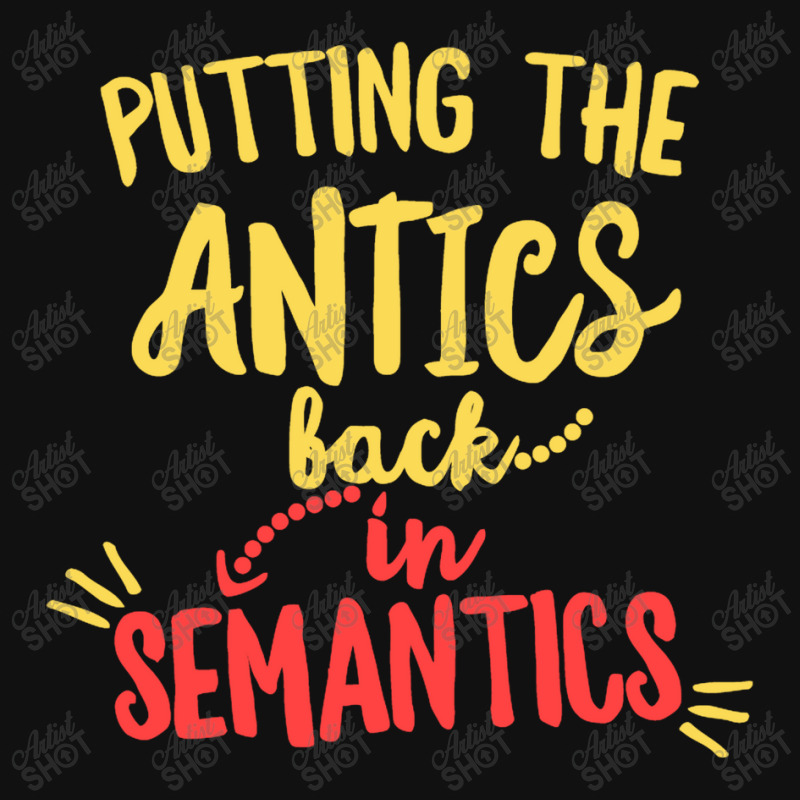 Putting The Antics Back In Semantics Shirt Slp Speech Crew Socks By ...