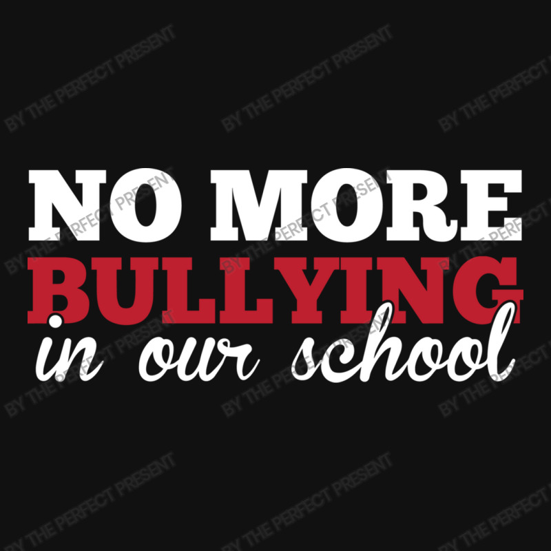 No More Bullying In Our School Teachers Awareness Weekender Totes By ...