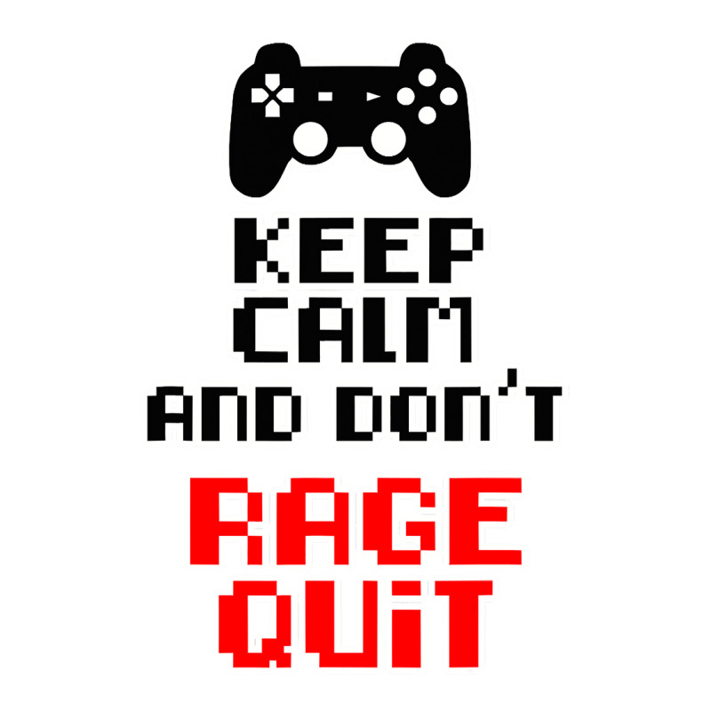 Computer Keep Calm Don T Rage Quit Video Game Take Out Paper Bag - 14 X ...