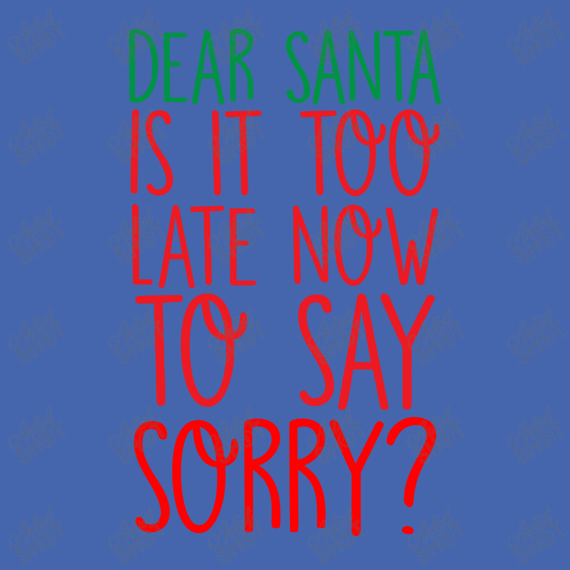 Dear Santa Is It Too Late Now To Say Sorry Mesh Cap By Hargitcustom ...
