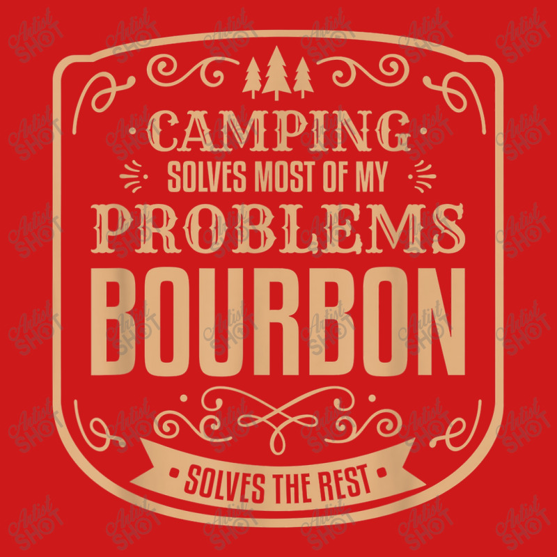 Camping Solves Most Of My Problems Bourbon Solves The Rest Baseball Cap ...