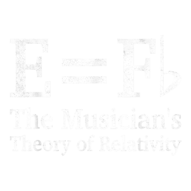 Retro Musician E Equals F Flat Theory Of Relativity Joke T Shirt Wine ...