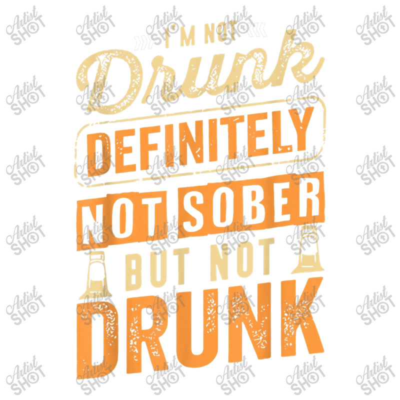 I'm Not Drunk Definitely Not Sober But Not Drunk Funny Graphic Cub ...