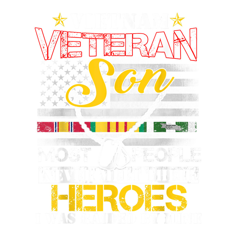 Mens Vietnam Veteran Son Raised By My Hero Veteran Day T Shirt Take Out ...