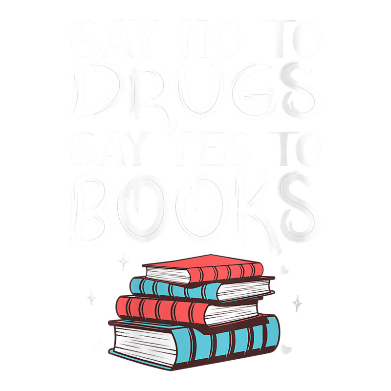 Womens Red Ribbon Week Say No To Drugs Say Yes To Books Red Ribbon V N ...