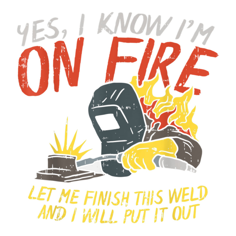 Yes I Know Im On Fire Funny Weld Welding Fathers Day Gift Cub Paper Bag ...