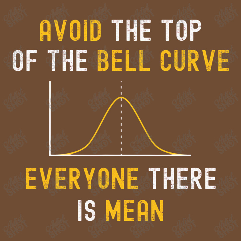 Avoid The Top Of The Bell Curve Mean Funny Data Analyst Leatherette ...