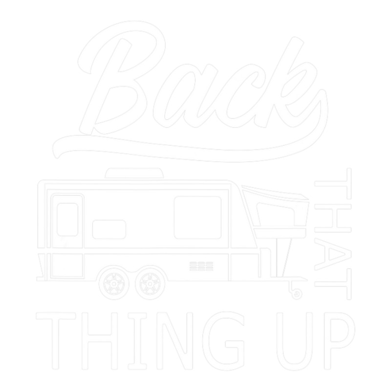 Back That Thing Up Rv Camper Camping Take Out Paper Bag - 14 X 10 X 15 ...