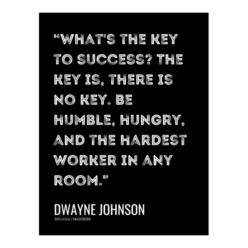 1 Dwayne Johnson Quotes 210609 “what's The Key To Success The Key Is ...