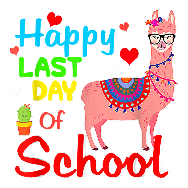 Happy Last Day Of School Llama Students And Teachers Outfit Traveler ...