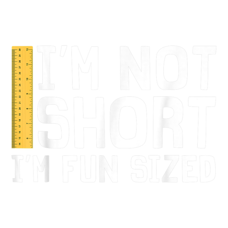 Funny Short People Art For Men Women Fun Size Joke Sarcastic Vogue ...