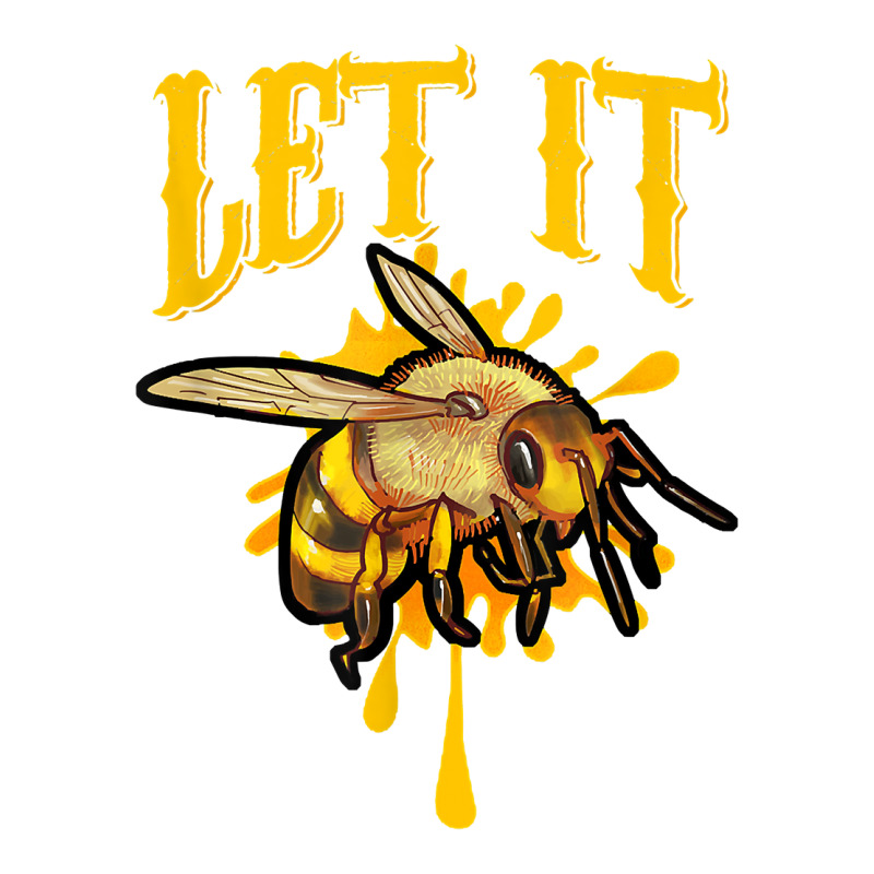 Beekeeper Humor Let It Bee Save The Bees Pollinators T Shirt Vogue ...