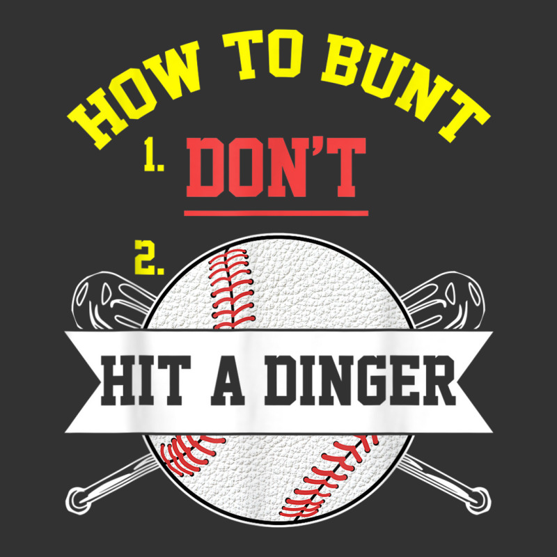 Funny How To Bunt Dont Hit A Dinger T Shirt Baseball Meme Baby Bodysuit ...