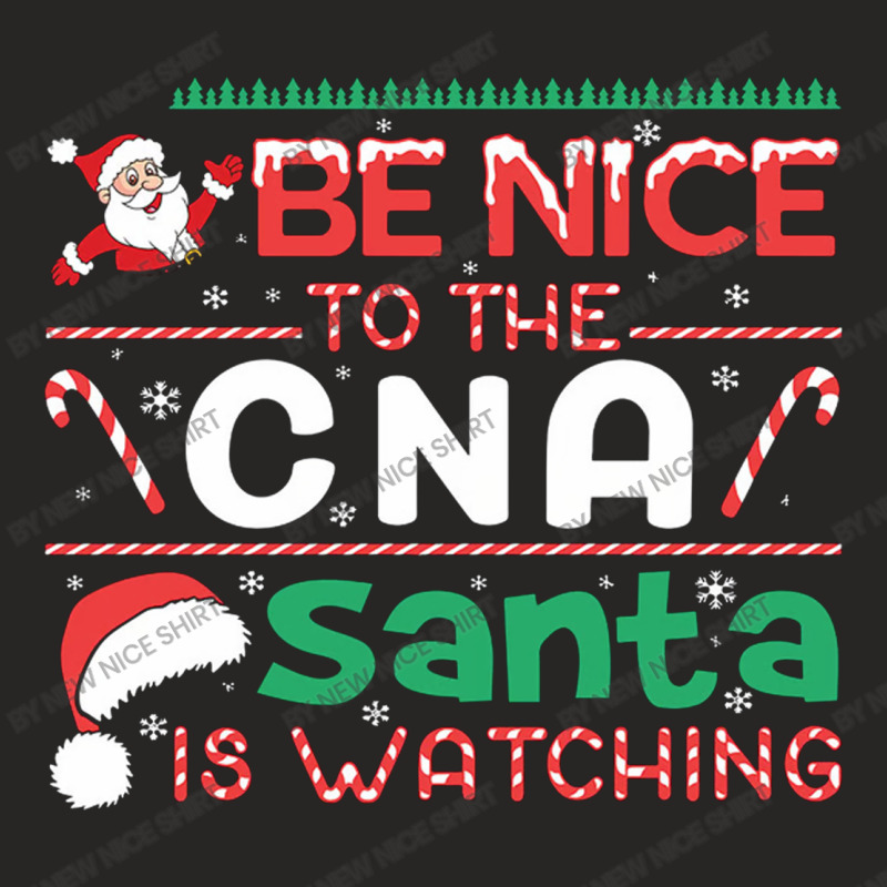 Be Nice To The Nurse Santa Is Watching Christmas Ladies Fitted T-shirt ...