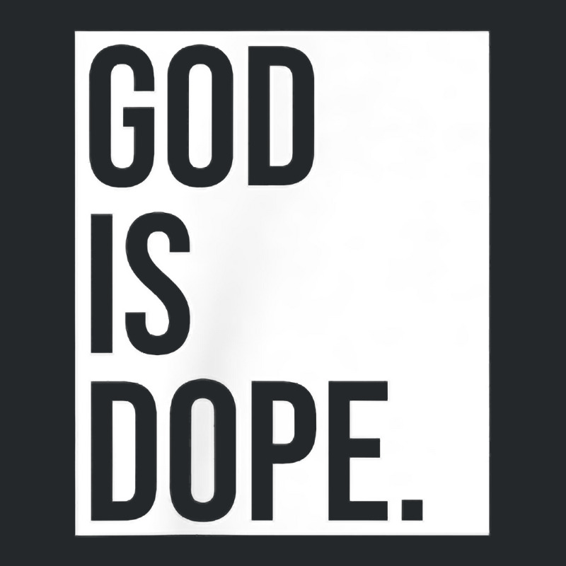 God Is Dope T Shirt Crewneck Sweatshirt By Men.adam - Artistshot