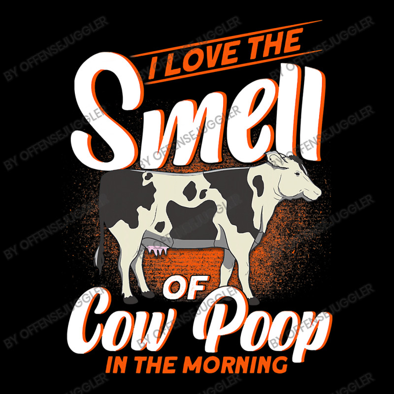 Cow Mooey I Love The Smell Of Cow Poop In The Morning Farmer 101 Cows ...