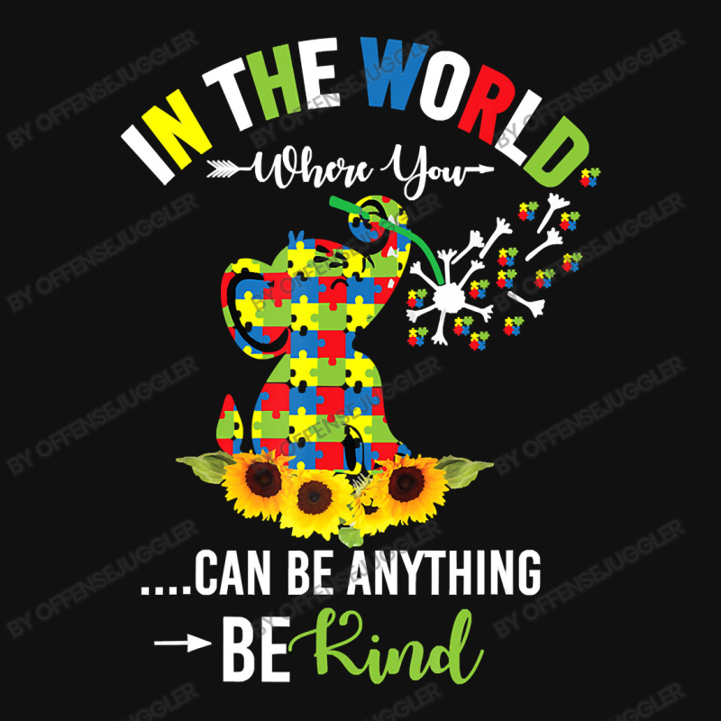 Autism Autistic In A World Where You Can Be Anything Be Kind Mom Autis ...