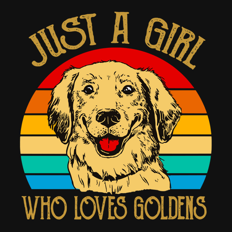 Golden Retriever Goldie Dog Just A Girl Who Loves Golden Retriever Ret License Plate By ...