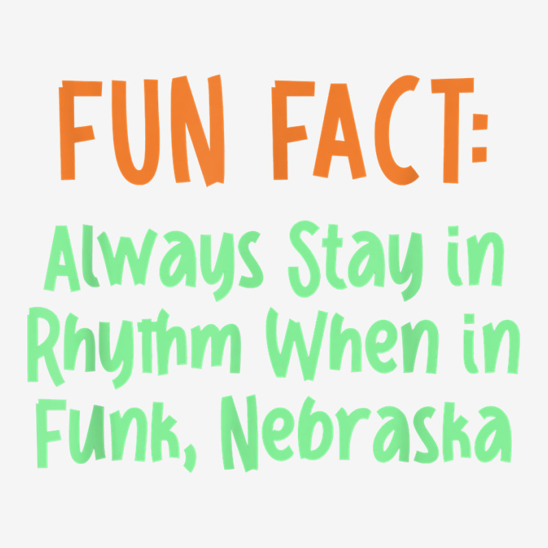 Stay In Rhythm When In Funk Nebraska Pun Ne Joke T Shirt Drawstring ...