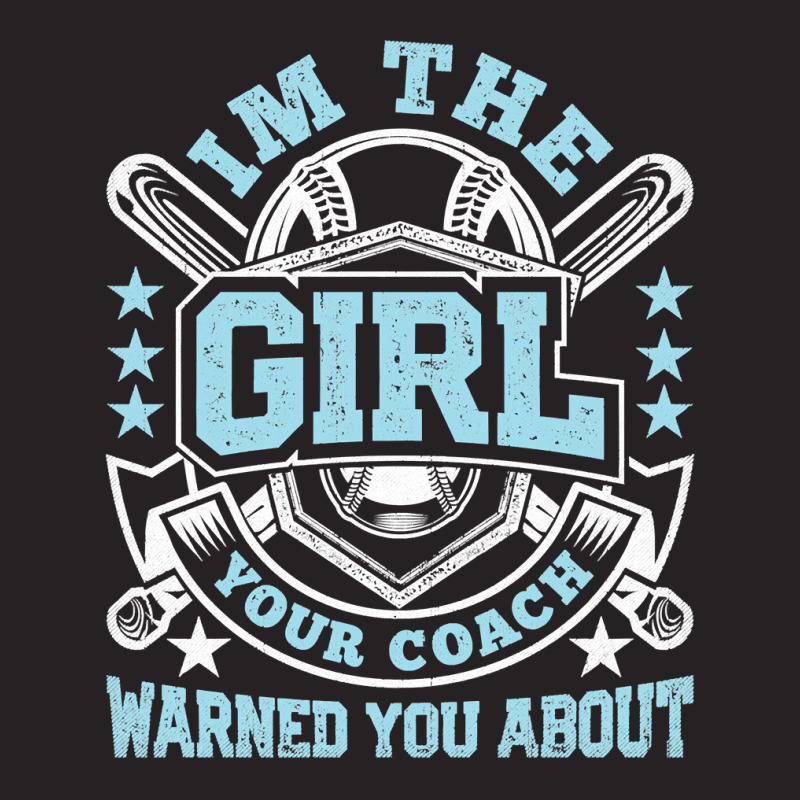 Baseball Coach Im The Girl Your Coach Warned You About Softball For Me ...