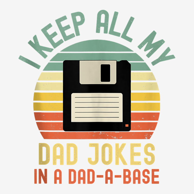 Mens I Keep All My Dad Jokes In A Dad A Base Vintage Father Dad Tank T ...