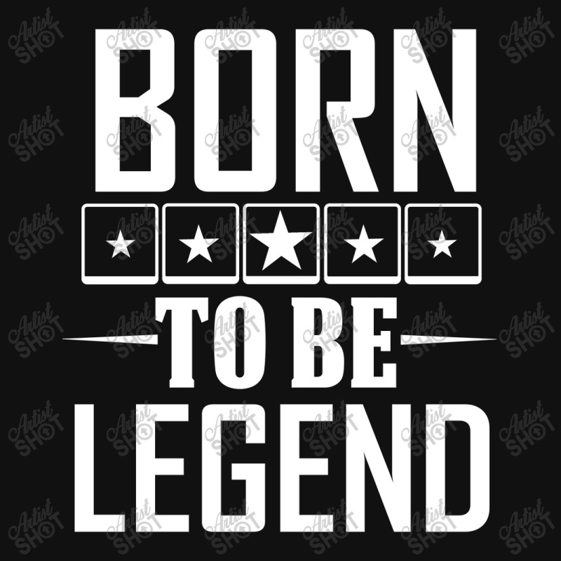 Born To Be Legend Bicycle License Plate By Cogentprint - Artistshot
