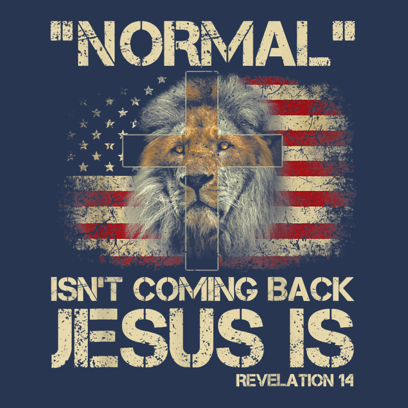 Normal Isn't Coming Back Jesus Is Revelation 14 T Shirt Men Denim ...