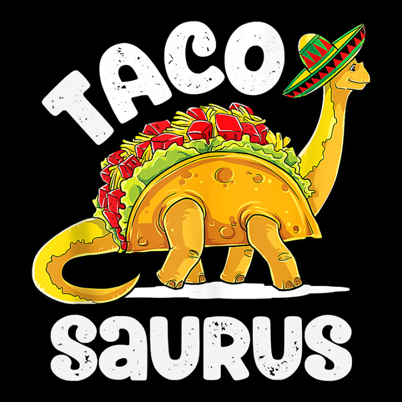 Tacosaurus Taco Dinosaur T Rex Funny Cinco De Mayo Men Women T Shirt ...