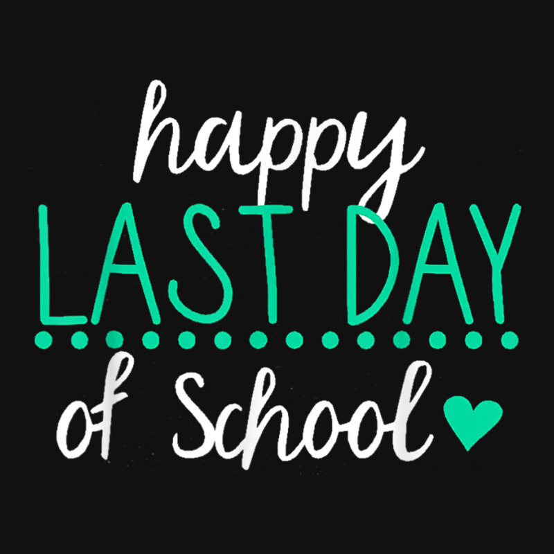 Happy Last Day Of School Teacher Appreciation Students Weekender Totes ...