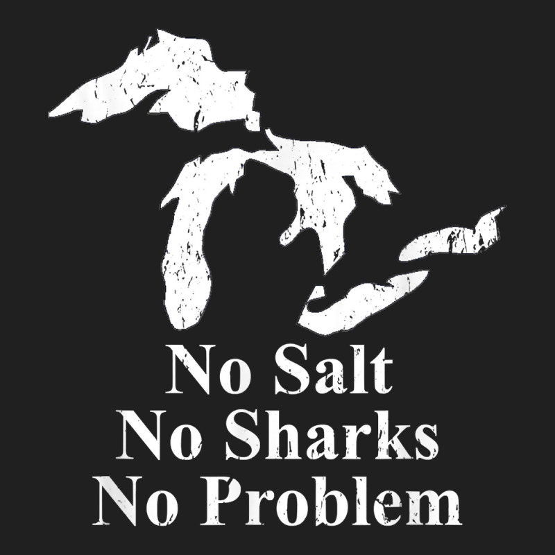 Michigan Great Lakes Gift No Salt No Sharks No Problem Shirt Drawstring ...