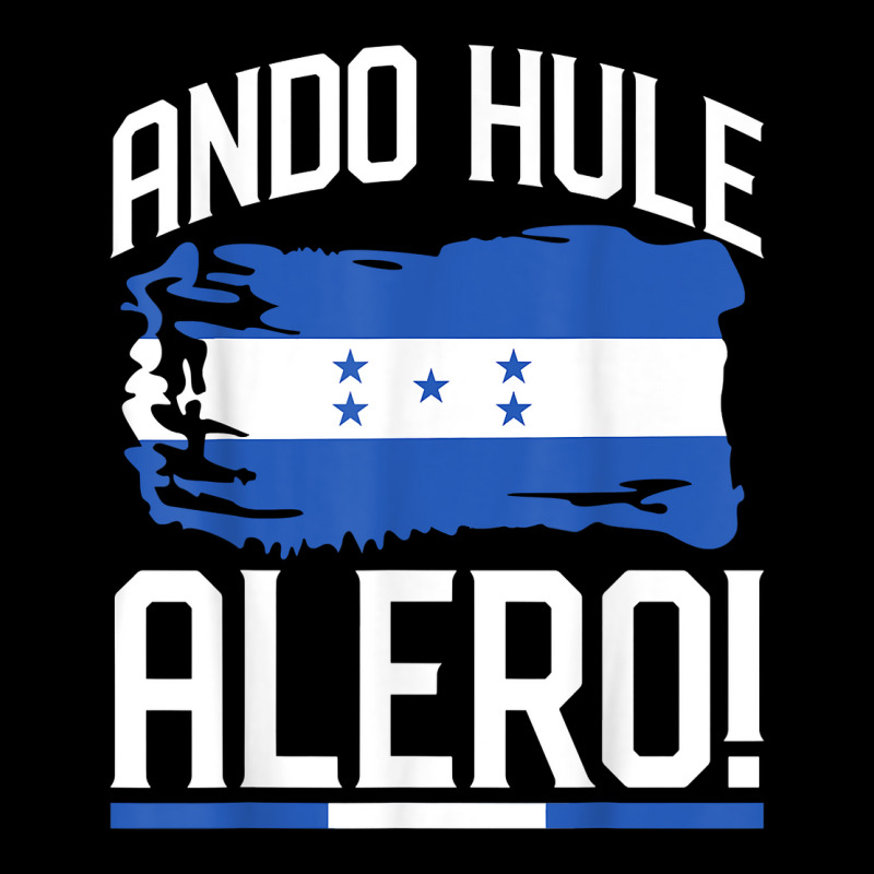 Honduras Flag Catracho Pride Hondureño Ando Huele Alero T Shirt ...