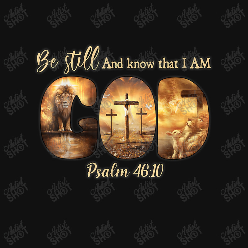 Lion God Christian Be Still And Know That I Am God Women My Favorite ...
