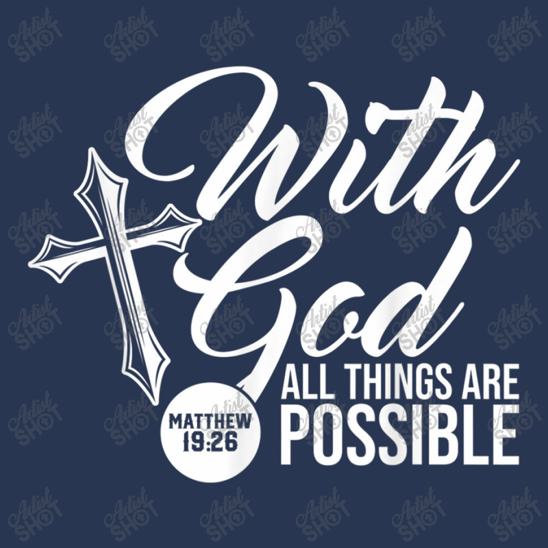 With God All Things Are Possible Matthew 1926 Bible Verse Mens Best ...