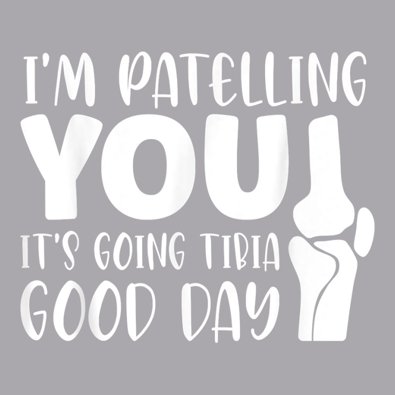 Funny Therapist Puns Joke It's Going Tibia Physical Therapy T Shirt ...