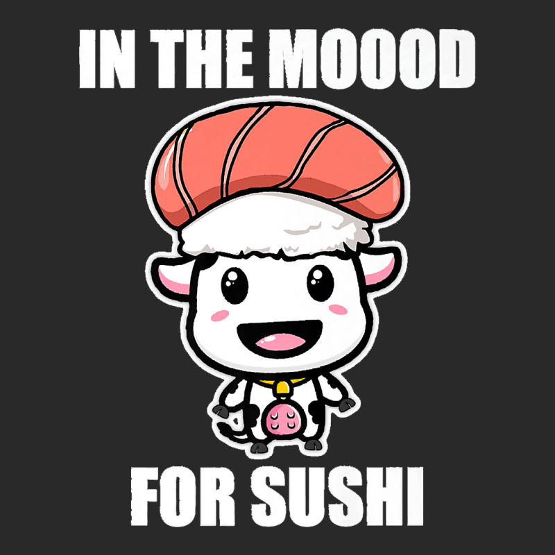 In The Moood For Sushi Kawaii Funny Happy Cute Cow Food Mood Premium ...
