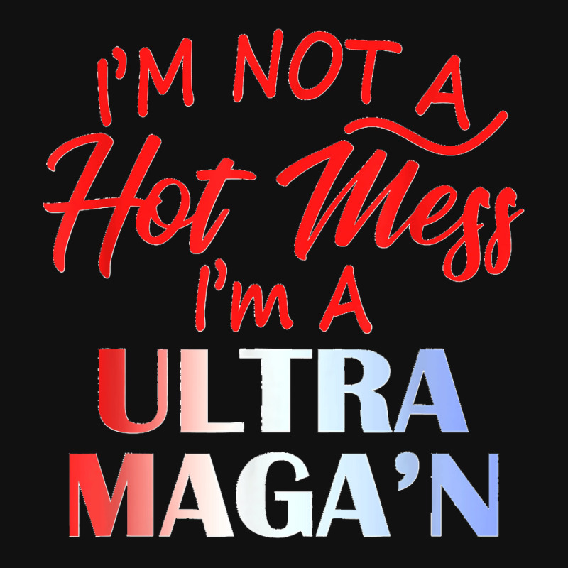 I'm Not A Hot Mess I'm A Untra Maga'n Front Car Mat By Eaglesonbonnie ...