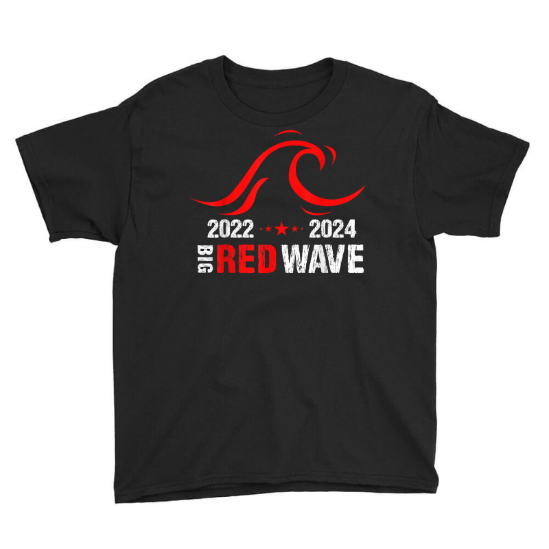 Big Red Wave 2022 2024 Republican Gop Election T Shirt Youth Tee By ...