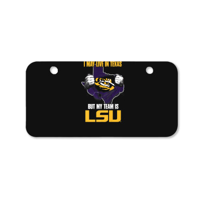 Custom Lsu Tigers Team I May Live In Texas But Baton Rouge Geaux ...